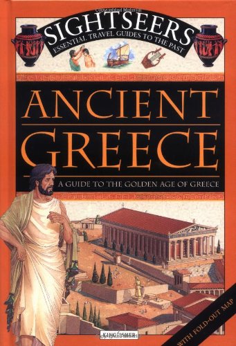 Ancient Greece: A guide to the Golden Age of Greece (Sightseers ...