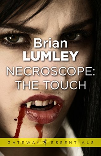 Necroscope: The Touch - Kindle edition by Lumley, Brian. Literature ...