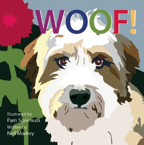 Woof!: Markey, Neil, Spremulli, Pam: 9781935557777: Amazon.com: Books