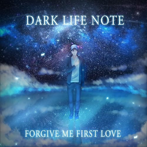 Play Forgive Me First Love by Dark Life Note on Amazon Music