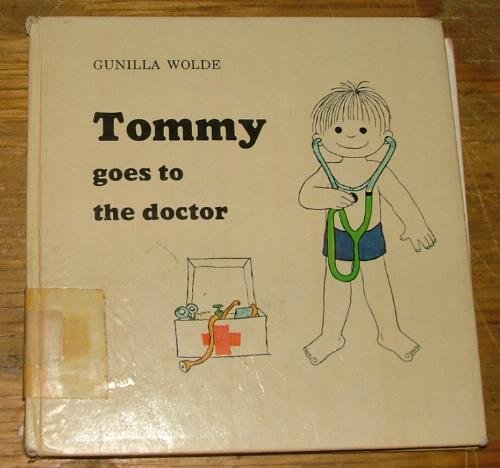 Tommy goes to the doctor: Wolde, Gunilla: 9780395137840: Amazon.com: Books
