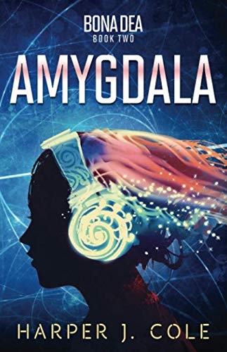 Amazon.com: Amygdala (Bona Dea): 9781718149090: Cole, Harper J.: Books