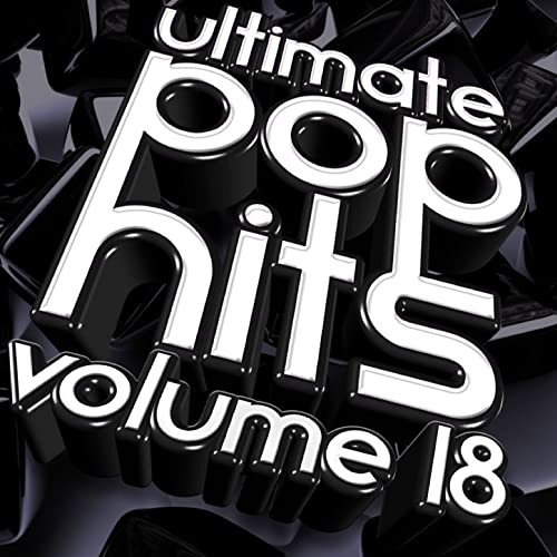 Play Ultimate Pop Hits, Vol. 18 by VARIOUS ARTISTS on Amazon Music