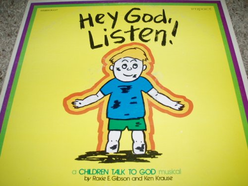 Hey God, Listen! A Children Talk To God Musical: Listen A Children ...