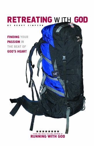 Retreating With God: Berry Simpson: 9780983140009: Amazon.com: Books