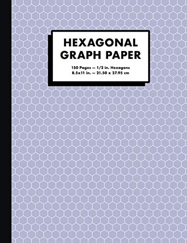 Hexagonal Graph Paper: Organic Chemistry & Biochemistry Notebook, 150 ...