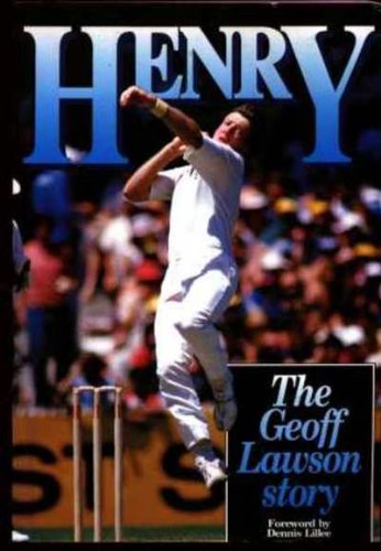 Henry: The Geoff Lawson Story: Lawson, Geoff, Photographs ...