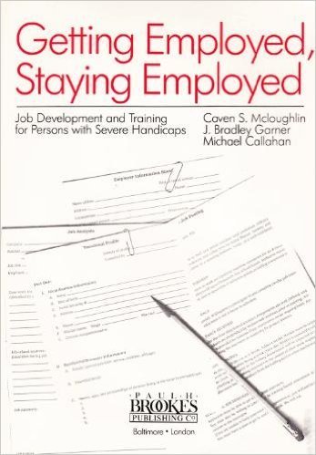 Getting Employed, Staying Employed: Job Development and Training ...