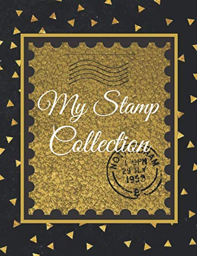 My Stamp Collection: Stamp Collecting Book for Stamp Collectors, 100 ...