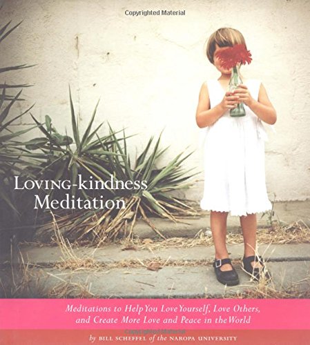 Loving-Kindness Meditation: Meditations to Help You Love Yourself, Love ...