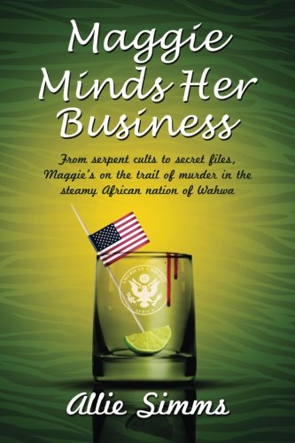 Maggie Minds Her Business: Simms, Allie: 9781512159905: Amazon.com: Books