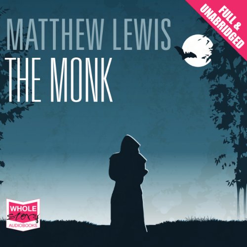The Monk (Audio Download): Matthew Lewis, Nigel Carrington, W. F. Howes ...