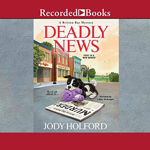 Amazon.com: Deadly News (Audible Audio Edition): Jody Holford, Libby ...