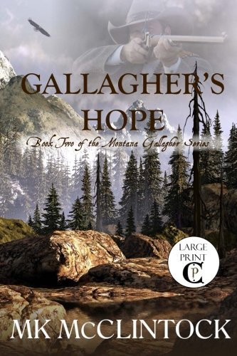Gallagher's Hope (Cambron Press Large Print): Book Two of the Montana ...
