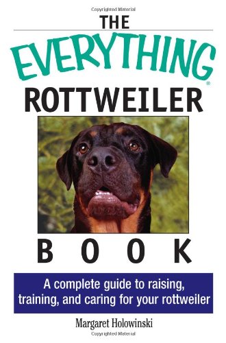 Everything Rottweiler Book (Everything Series): Holowinski, Margaret ...