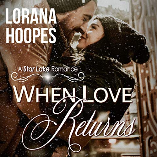 When Love Returns (Small Town Second Chance Christian Romance): Star ...