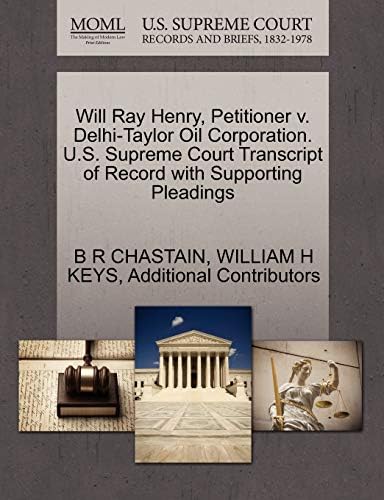 Will Ray Henry, Petitioner V. Delhi-Taylor Oil Corporation. U.S ...
