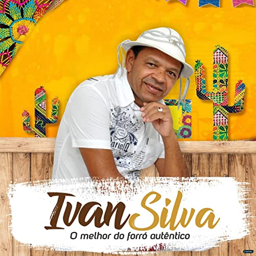 Amazon.co.jp: O Melhor do Forró Autêntico : Ivan Silva: デジタルミュージック