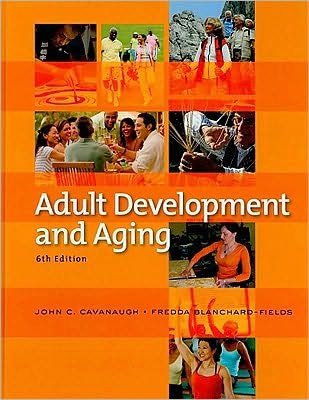 Adult Development and Aging (text only) 6th (Sixth) edition by J. C ...