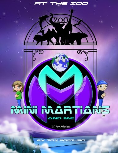 Mini Martians - At The Zoo (Mini Martians and Me): Adorjan, Roy ...