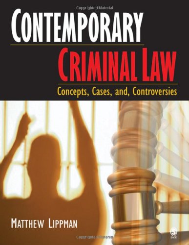 Contemporary Criminal Law: Concepts, Cases, and Controversies: Lippman ...