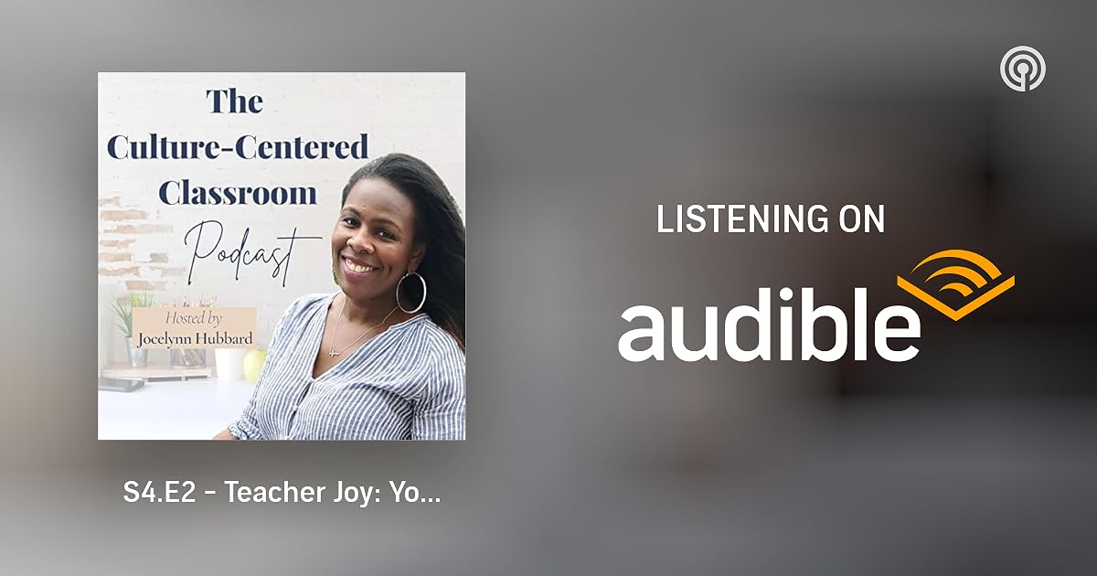 S4.E2 - Teacher Joy: You want an Equity Focused Classroom? Start with ...