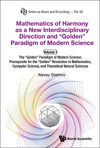 Mathematics Of Harmony As A New Interdisciplinary Direction And "Golden" Paradigm Of Modern ...