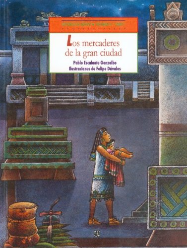 Historias de Mexico: Mexico Precolombino, Tomo 1: Los Mercaderes De La ...