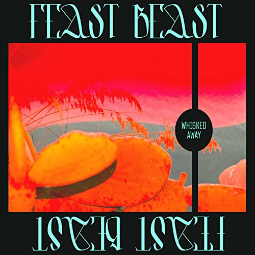 Whisked Away von Feast Beast bei Amazon Music - Amazon.de
