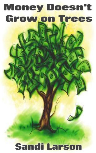 Amazon.com: Money Doesn’t Grow on Trees: Teach Your Children About ...