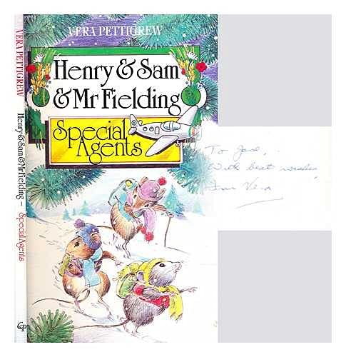 Henry & Sam & Mr. Fielding: Special Agents: Vera Pettigrew, Terry Myler ...