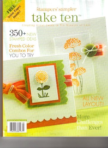 Take Ten Magazine (The stamper's sampler 350+ new stamped ideas, March ...