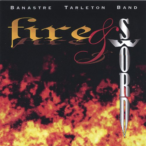 Play Fire & Sword by Banastre Tarleton Band on Amazon Music