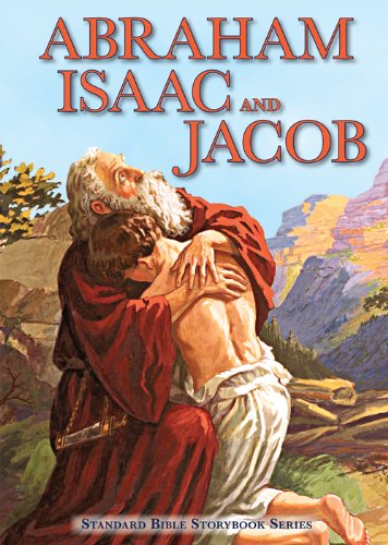 Abraham, Isaac, and Jacob (Standard Bible Storybook): Larsen, Carolyn ...