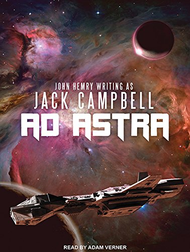 Ad Astra: Campbell, Jack, Verner, Adam: 9781515960638: Amazon.com: Books
