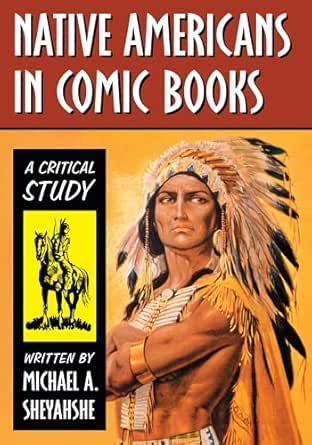 Amazon.com: Native Americans in Comic Books: A Critical Study eBook ...