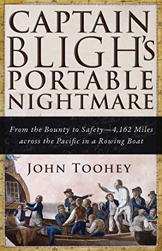 Captain Bligh's Portable Nightmare: From the Bounty to Safety—4,162 ...