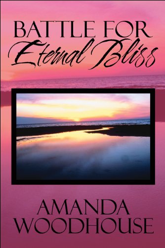 Battle for Eternal Bliss: Woodhouse, Amanda: 9781608367986: Amazon.com ...