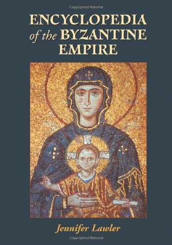 Amazon.com: Encyclopedia of the Byzantine Empire: 9780786415205: Lawler ...