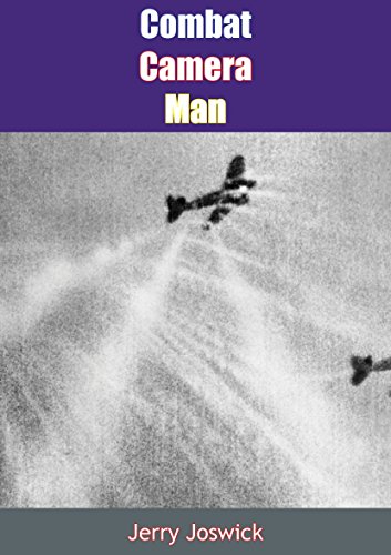 Amazon.com: Combat Cameraman eBook : Joswick, Sgt. Jerry J.: Kindle Store