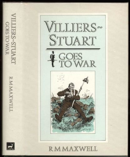 Villiers-Stuart Goes to War: Amazon.co.uk: Robert Maxwell ...