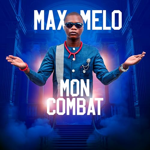 Play Mon Combat by Max Mélo on Amazon Music Unlimited