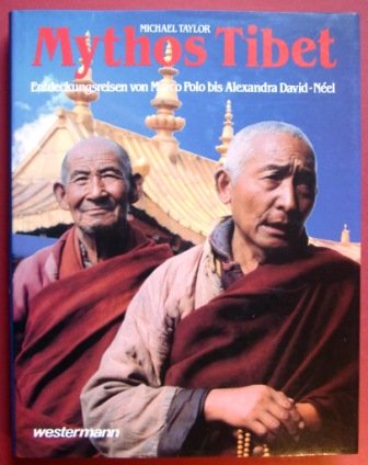 Amazon.com: Mythos Tibet. Entdeckungsreisen von Marco Polo bis Alexandra David- Neel ...