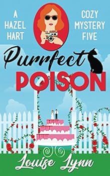 Purrfect Poison: A Hazel Hart Cozy... book by Louise Lynn