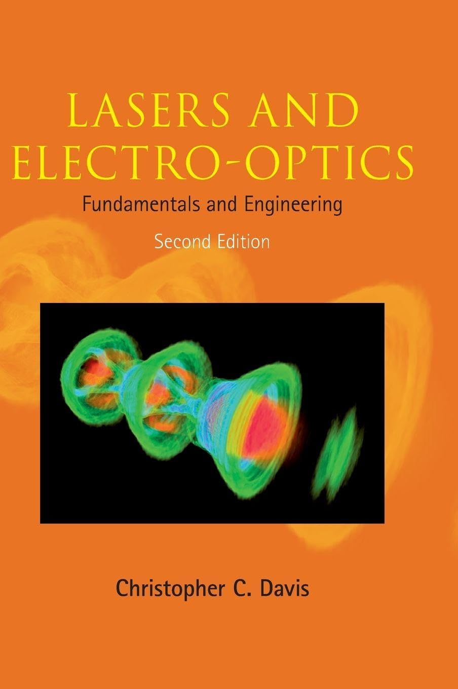 Lasers and Electro-optics: Fundamentals and Engineering: Davis ...