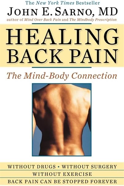 Healing Back Pain: The Mind-Body Connection: Sarno MD, John E ...