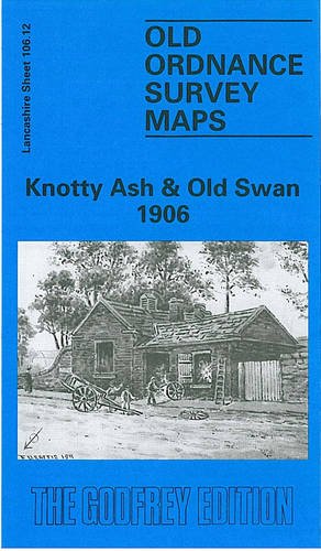 Knotty Ash and Old Swan 1906: Lancashire Sheet 106.12 (Old O.S. Maps of ...