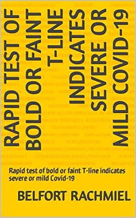 Rapid test of bold or faint T-line indicates severe or mild Covid-19 ...
