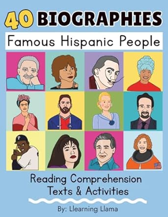 40 Biographies Famous Hispanic People: Reading Comprehension Activities ...