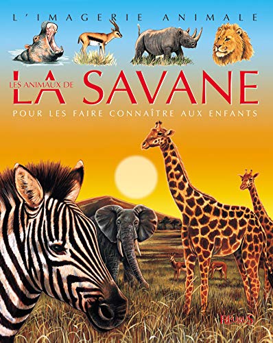 Amazon.com: ANIMAUX DE LA SAVANE: 9782215069232: Beaumont, Emilie ...